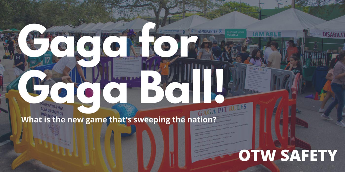 Gaga for Gaga Ball » OTW Safety